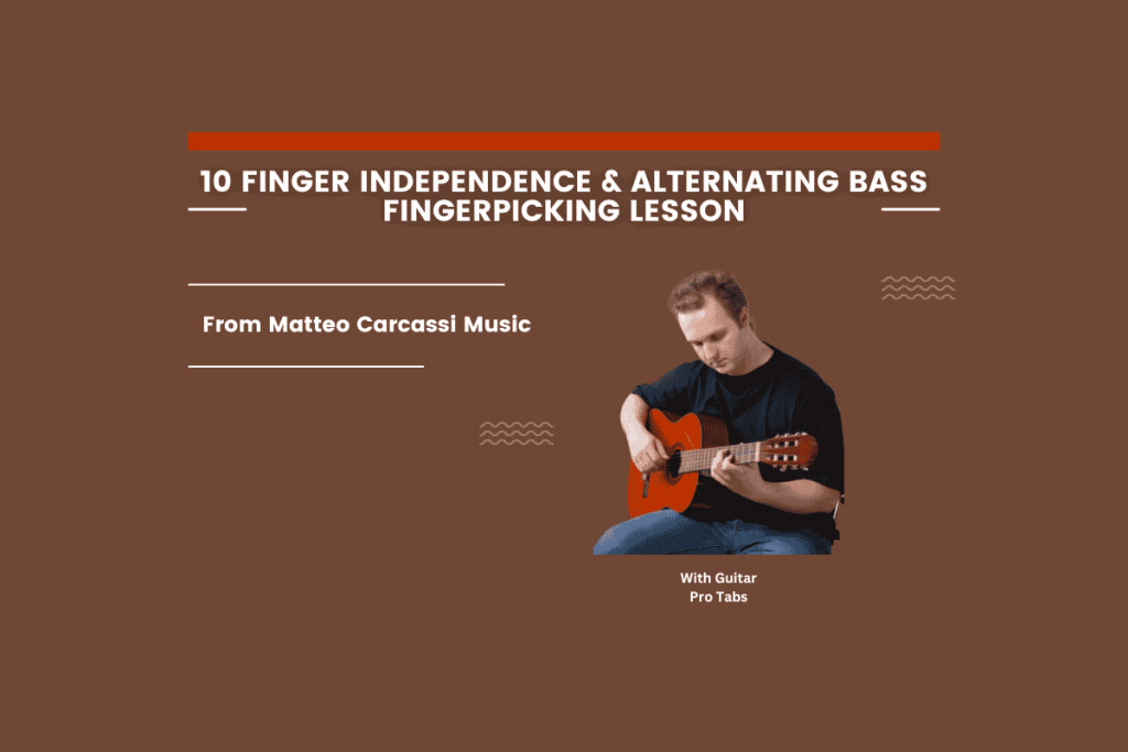 10 Finger Independence & Alternating Bass Fingerpicking Lesson