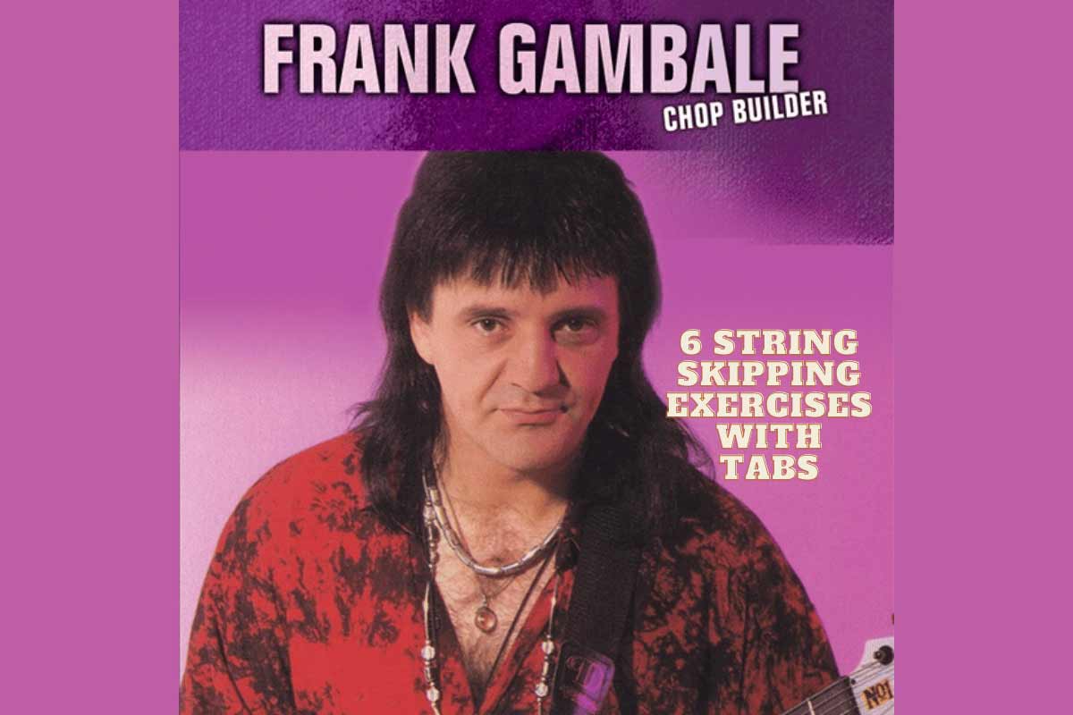 6 String Skipping Lessons From Frank Gamble With Tab