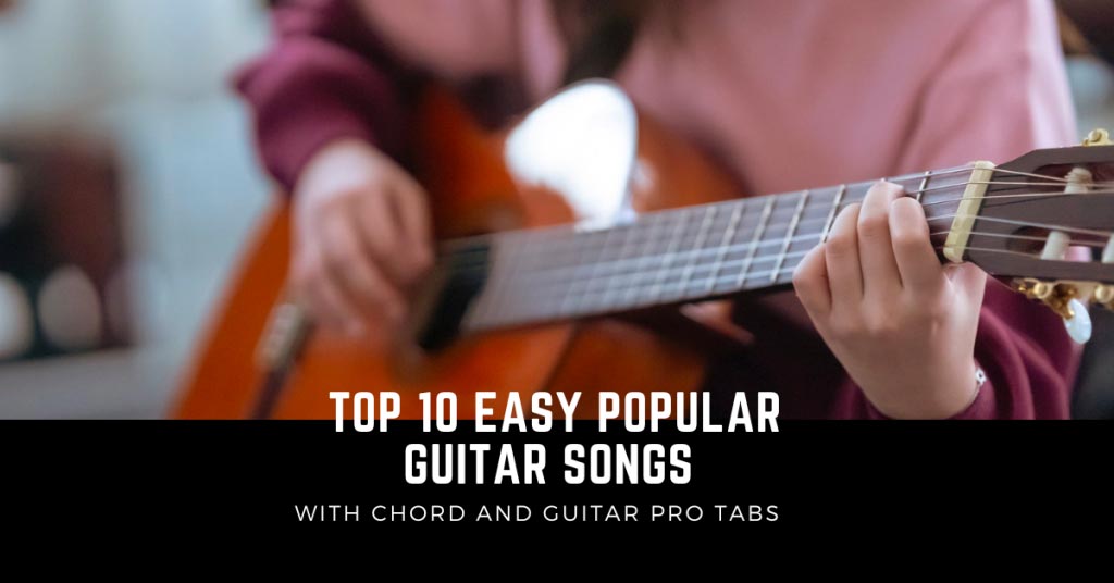 Top 10 Easy popular guitar songs With Chords / Tabs