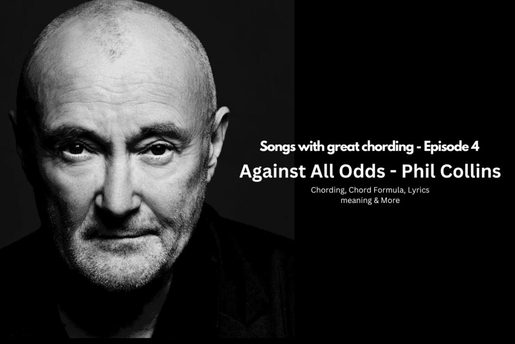 Against All Odds Chords, Tabs - Phil Collins - Songs With Great Chording